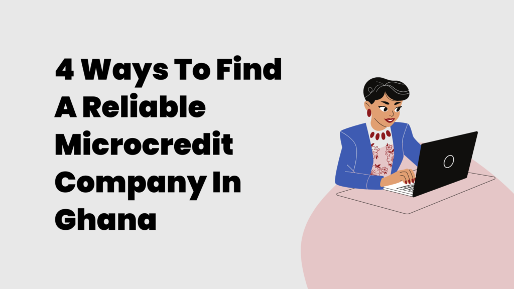 4 Ways to Find a Reliable Microcredit Company in Ghana – SRF Micro Credit